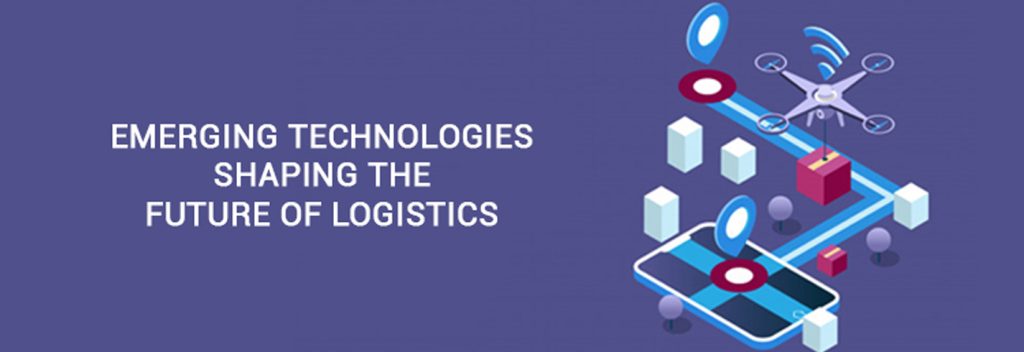 Integrated Logistics: Future of Logistics For Emerging Technologies